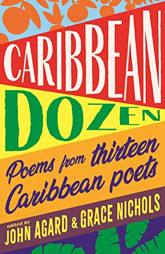 Caribbean Dozen: Poems from Thirteen Caribbean Poets – Imagine Me Stories